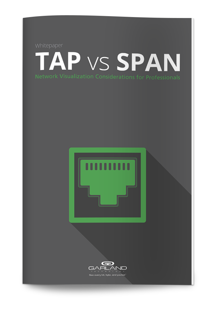 TAP vs SPAN | Garland Technology